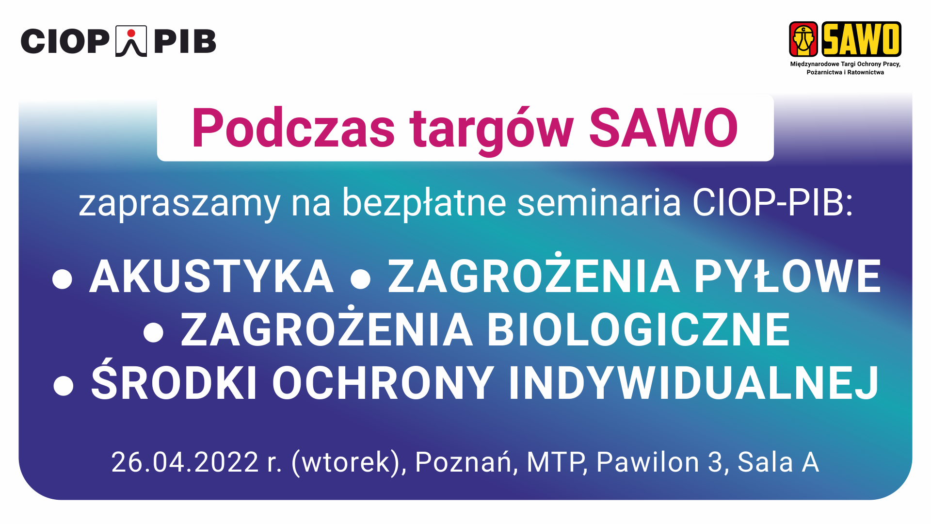 Seminaria CIOP-PIB podczas TARGÓW SAWO 2022 - Aktualności - Sawo